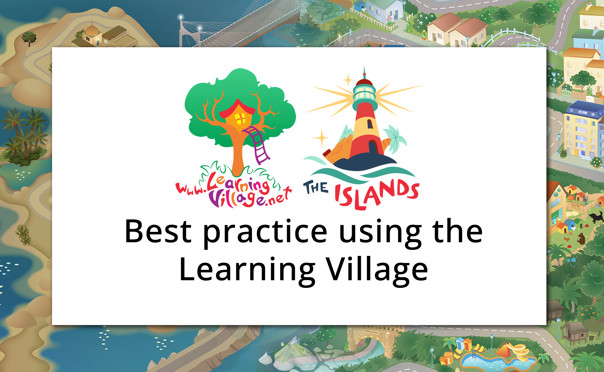 Course: Best practice using the Learning Village - October session
